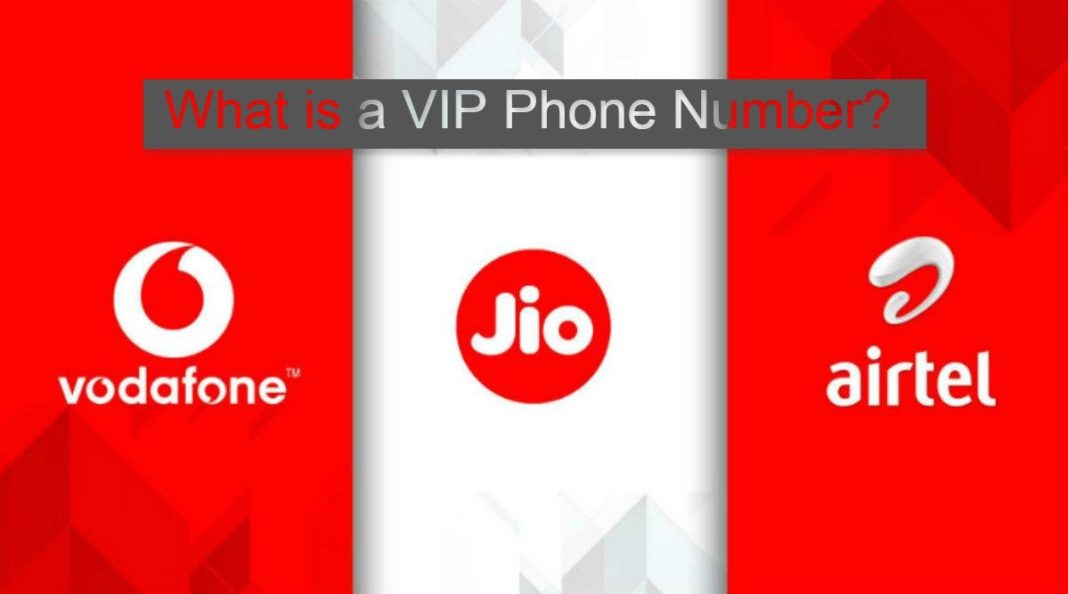 What is a VIP Mobile Number, and How do I get one